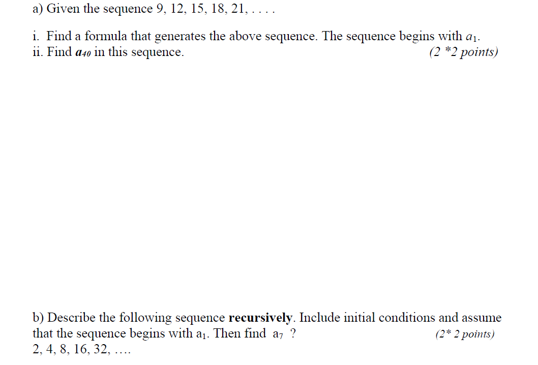 Solved a) Given the sequence 9, 12, 15, 18, 21, .... i. Find | Chegg.com