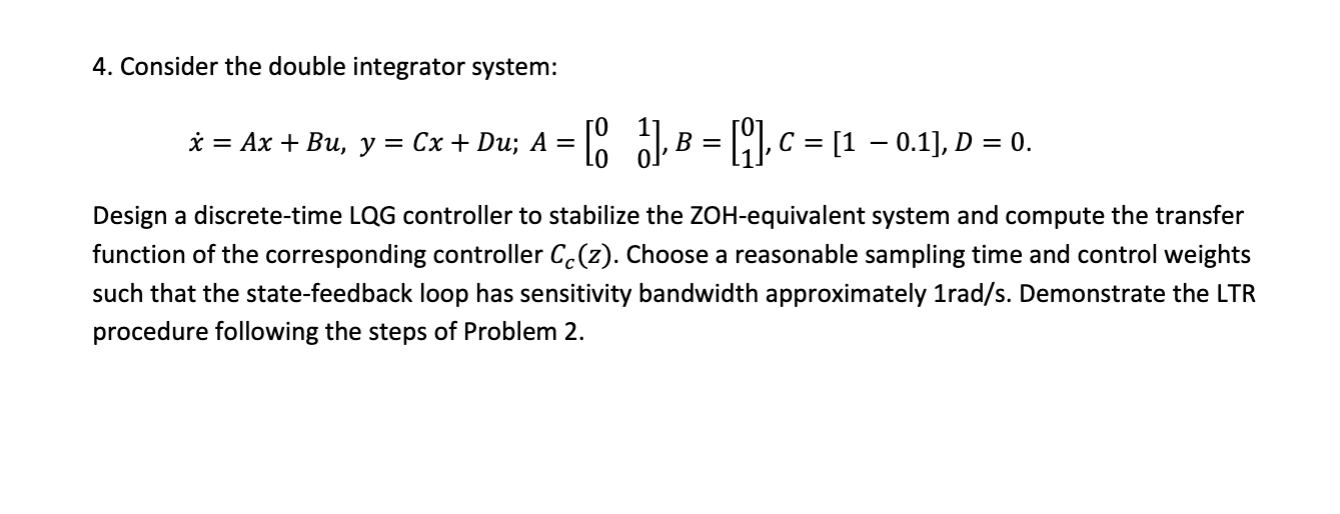Solved 4. Consider the double integrator system: | Chegg.com