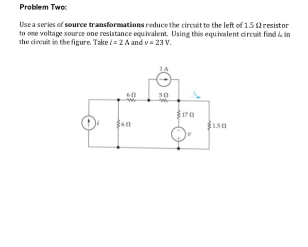 Solved Problem Two Use a series of source transformations | Chegg.com