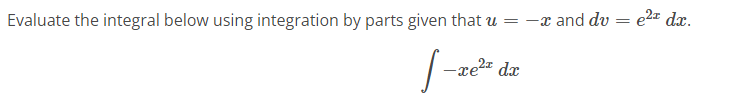 Solved Evaluate the integral below using integration by | Chegg.com