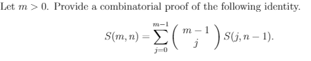 Solved Let m > 0. Provide a combinatorial proof of the | Chegg.com