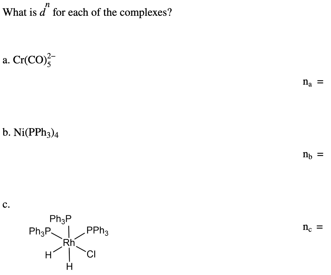 Solved What is dn for each of the complexes? a. Cr(CO)52− | Chegg.com