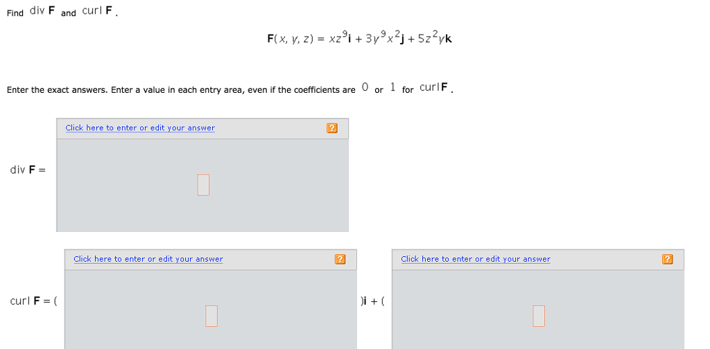 Solved Find div F and curl F F(x, y, z)- xz*i + 3y9x2j+ | Chegg.com