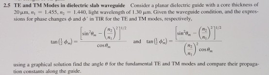 Solved 2.5 TE and TM Modes in dielectric slab waveguide | Chegg.com