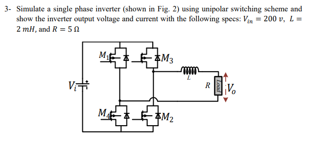 Solved 3 Simulate A Single Phase Inverter Shown In Fig 2