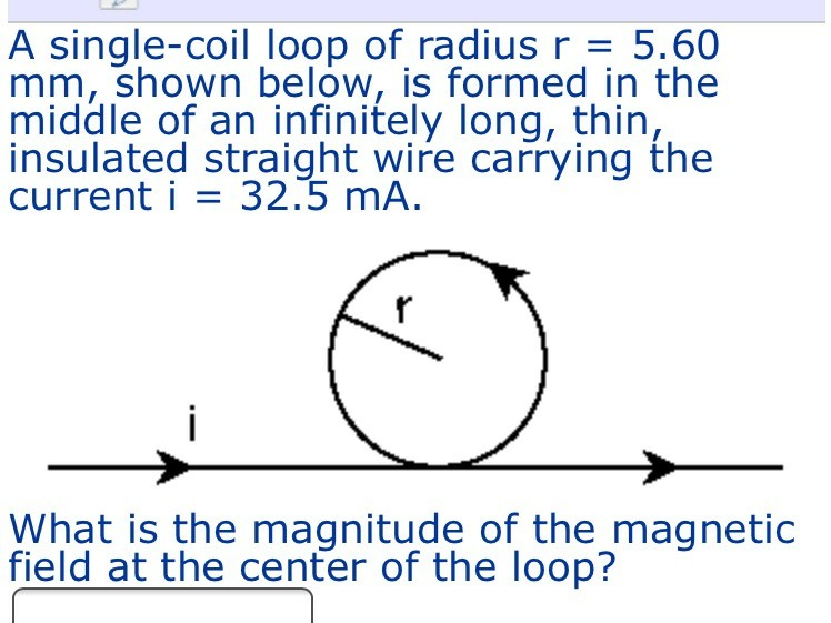 Solved A single-coil loop of radius r5.60 mm, shown below, | Chegg.com