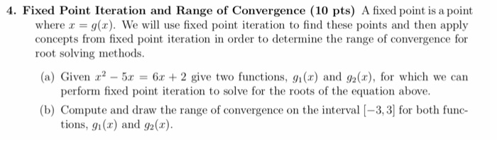 Solved 4. Fixed Point Iteration and Range of Convergence (10 | Chegg.com