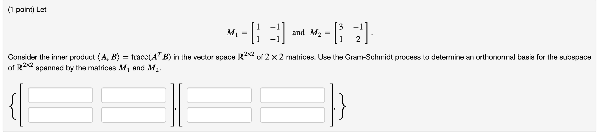 Solved (1 point) Let M1 = [1 =1] and M3 = [1 ;'] Consider | Chegg.com