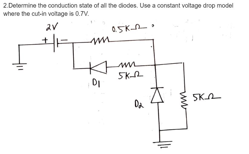 Solved 2.Determine the conduction state of all the diodes. | Chegg.com