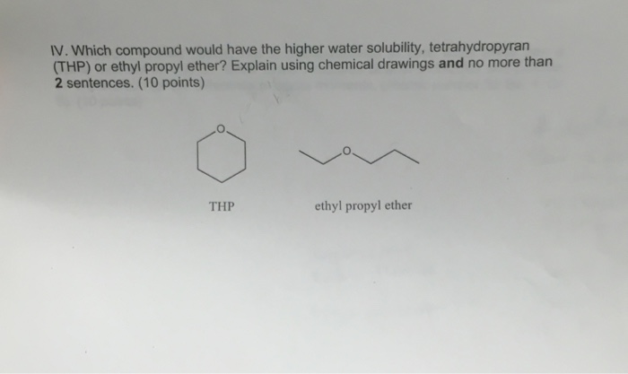 Solved IV. Which compound would have the higher water | Chegg.com