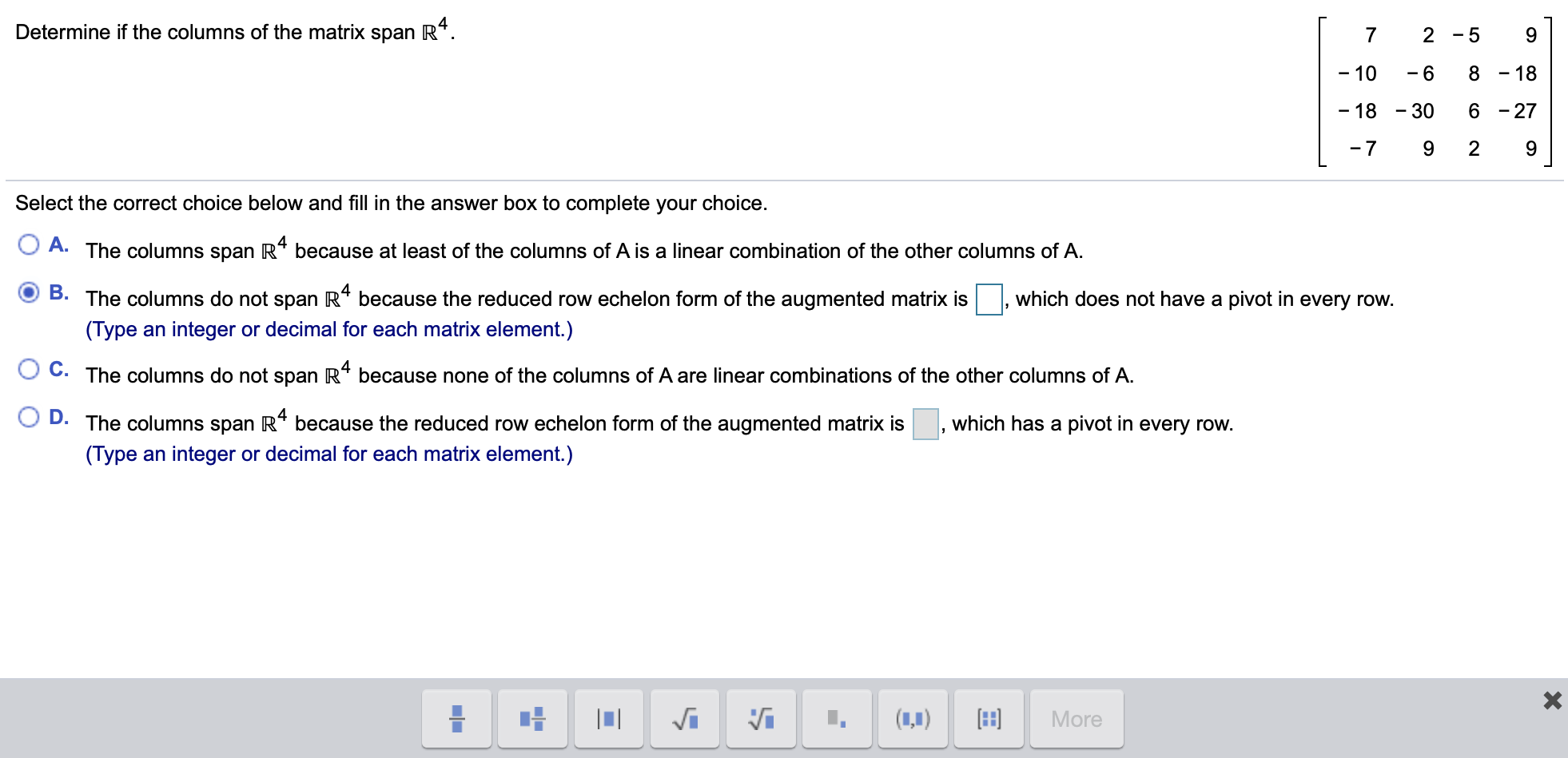 Solved Determine if the columns of the matrix span R4. 7 2 - | Chegg.com