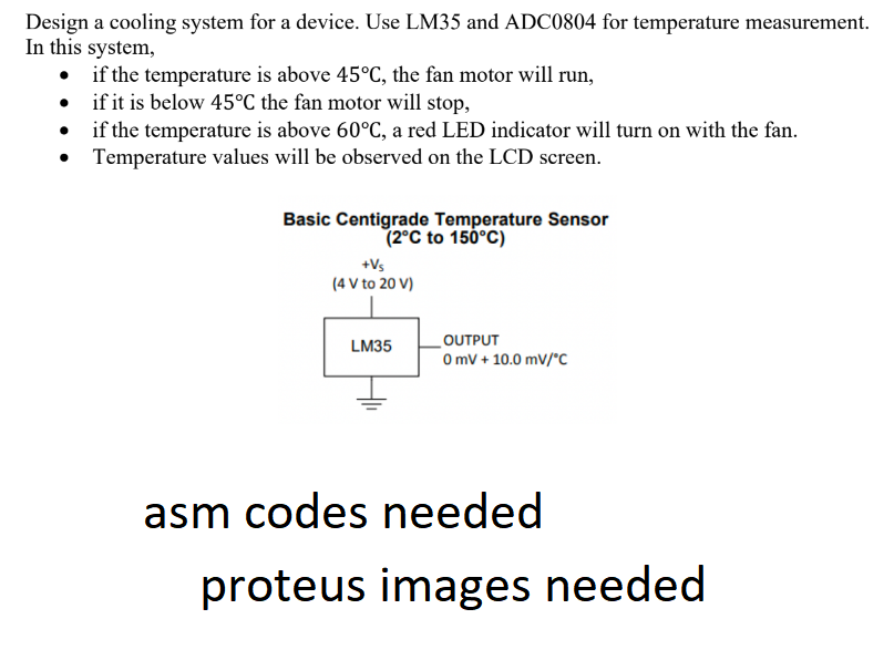 Solved Design a cooling system for a device. Use LM35 and | Chegg.com