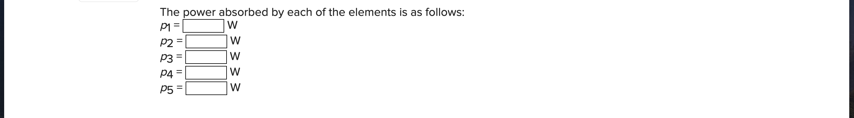 Solved Find the power absorbed by each of the elements in | Chegg.com