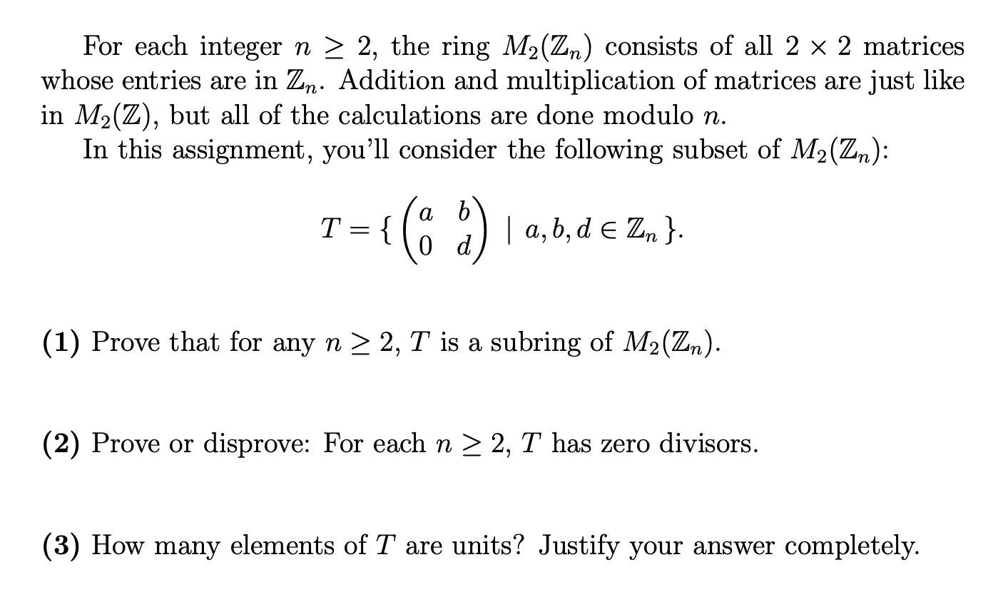 Solved For each integer n≥2, the ring M2(Zn) consists of all | Chegg.com