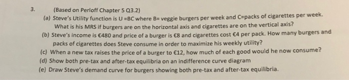 Solved 3. (Based on Perloff Chapter 5 Q3.2) (a) Steve's | Chegg.com