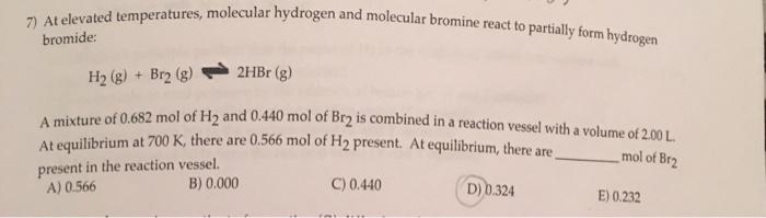 Solved ratures, molecular hydrogen and molecular bromine | Chegg.com