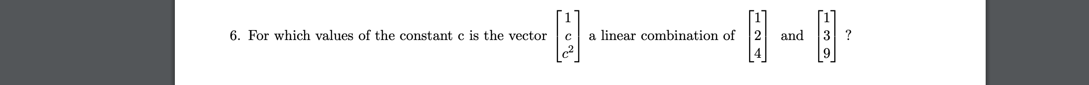 Solved 6. For which values of the constant c is the vector N | Chegg.com