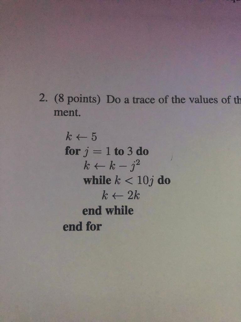 Solved Do A Trace Of The Values Of The Variables J And K 