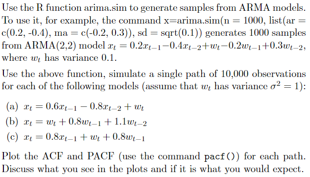 Solved Use the R function arima.sim to generate samples from | Chegg.com