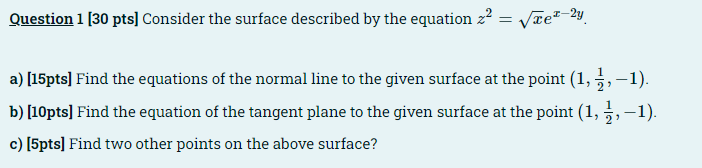 Solved Question 1 [ 30 pts] Consider the surface described | Chegg.com