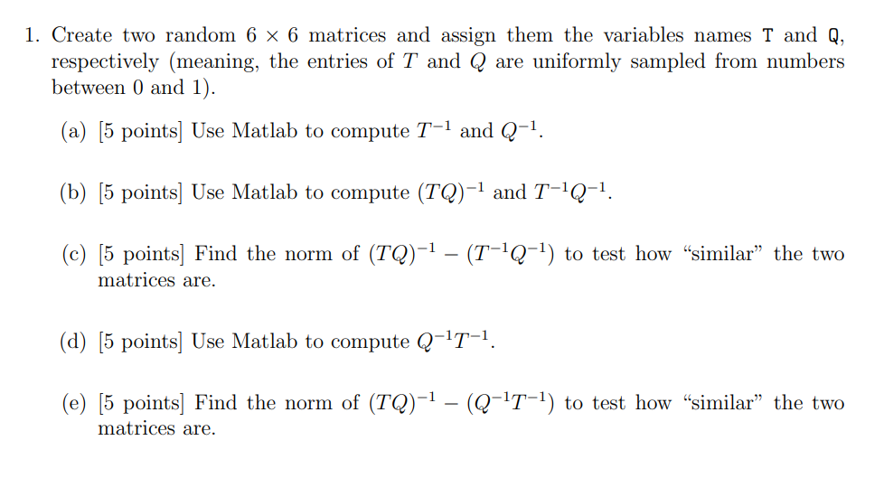 Solved 1. Create two random 6×6 matrices and assign them the | Chegg.com