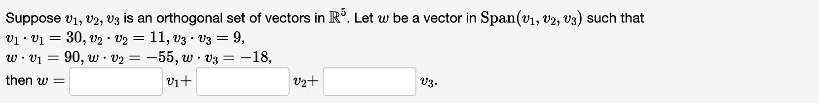 Solved Suppose v1,v2,v3 is an orthogonal set of vectors in | Chegg.com