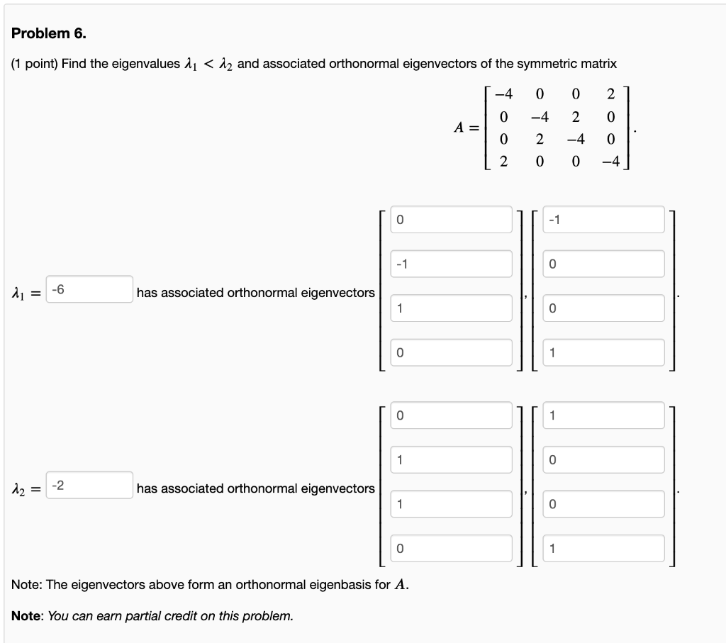 Solved Problem 6. (1 point) Find the eigenvalues λ1