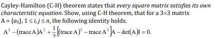 Solved Cayley-Hamilton (C-H) theorem states that every | Chegg.com