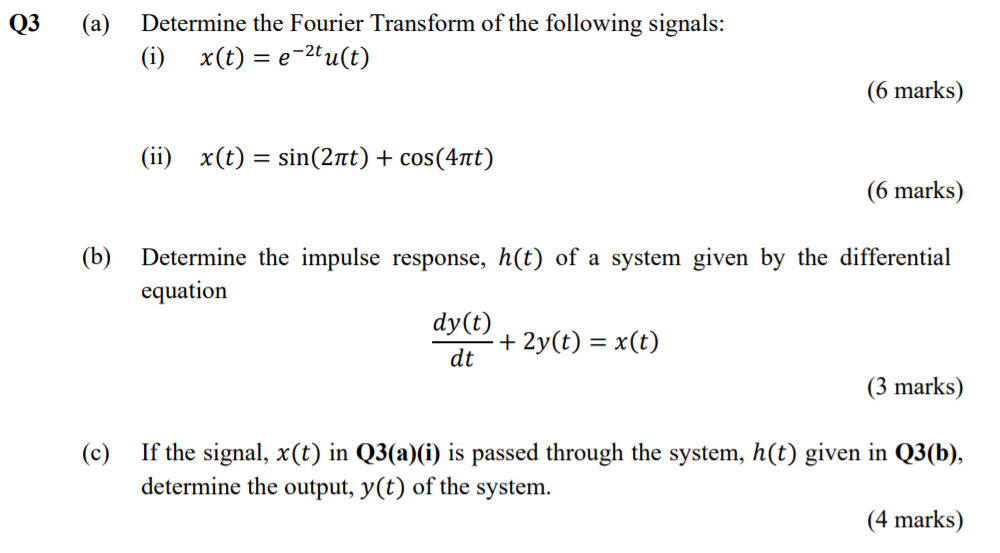 Solved Q3 (a) Determine the Fourier Transform of the | Chegg.com