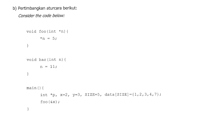 Solved b) Pertimbangkan aturcara berikut: Consider the code | Chegg.com