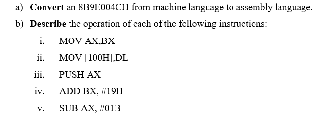 Solved a) Convert an 8B9E004CH from machine language to | Chegg.com