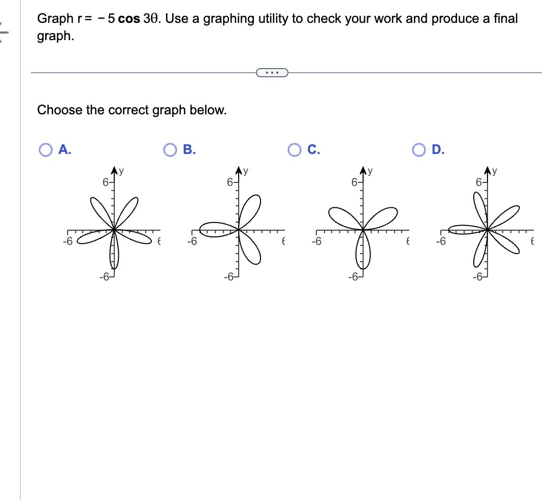 Solved Graph r=-5cos3θ. ﻿Use a graphing utility to check | Chegg.com