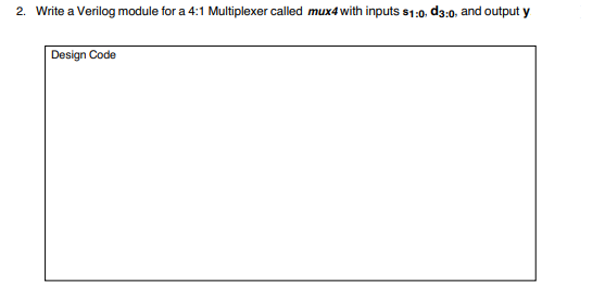 Solved 2. Write a Verilog module for a 4:1 Multiplexer | Chegg.com
