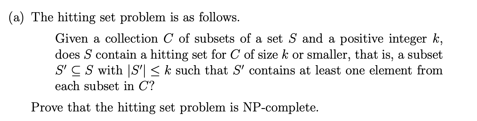 Solved (a) The hitting set problem is as follows. Given a | Chegg.com
