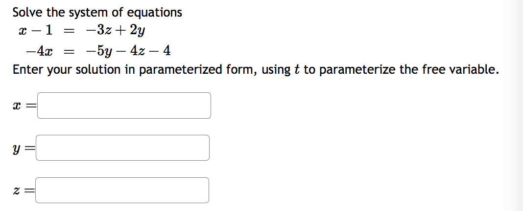 Solved Solve the system of equations x−1−4x=−3z+2y=−5y−4z−4 | Chegg.com