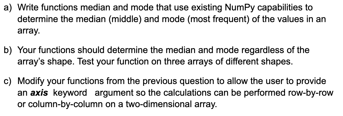 Solved a) Write functions median and mode that use existing | Chegg.com