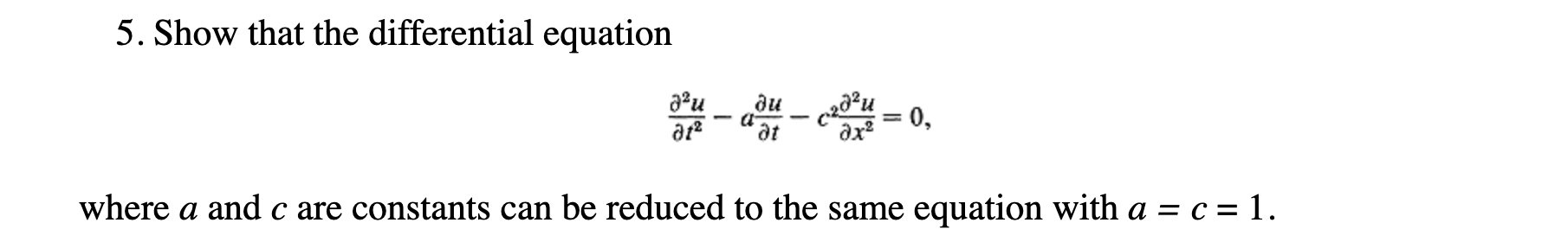 Solved 5. Show that the differential equation au au at a at | Chegg.com