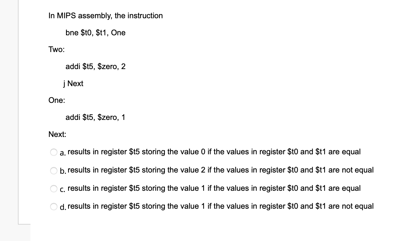 Solved In MIPS assembly, the instruction bne \$t0, \$t1, One | Chegg.com