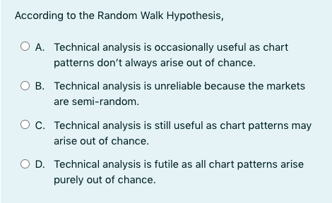 Solved According to the Random Walk Hypothesis, A. Technical | Chegg.com