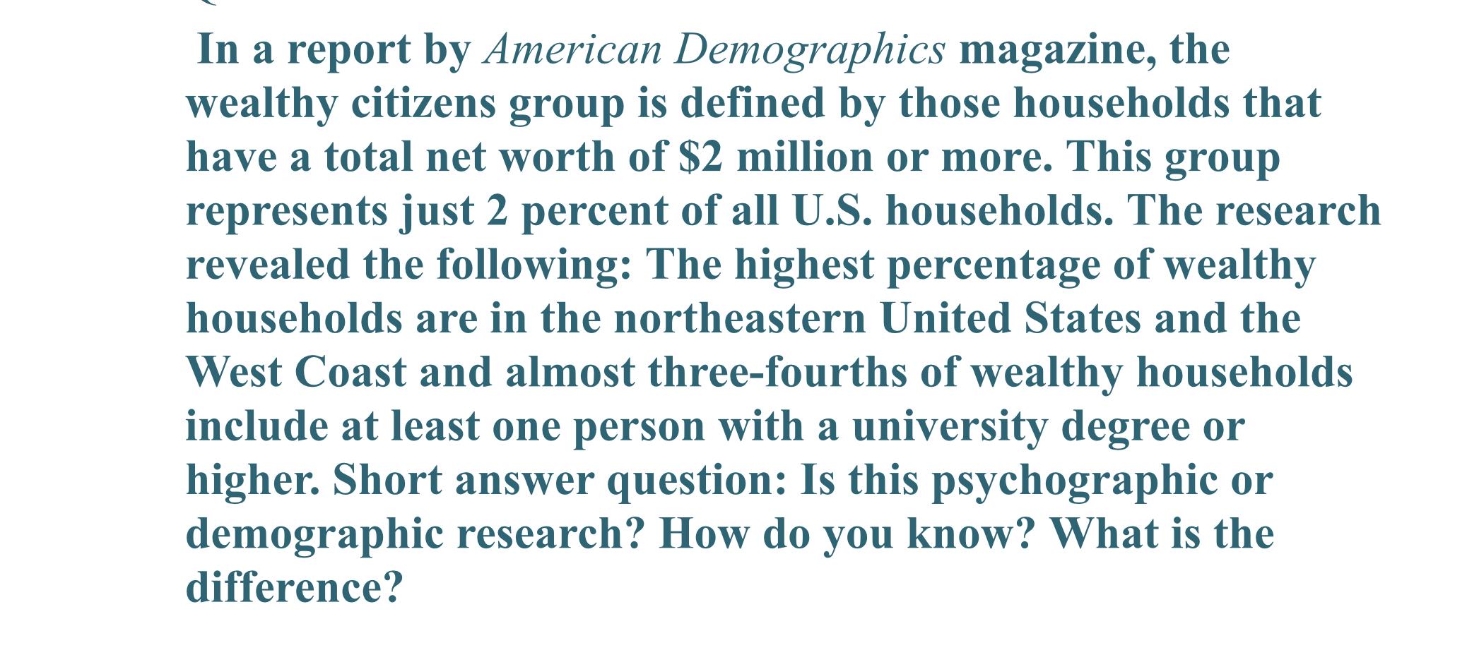 Solved In a report by American Demographics magazine, the | Chegg.com