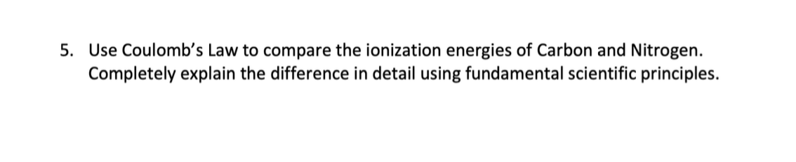 Solved 5. Use Coulomb's Law to compare the ionization | Chegg.com