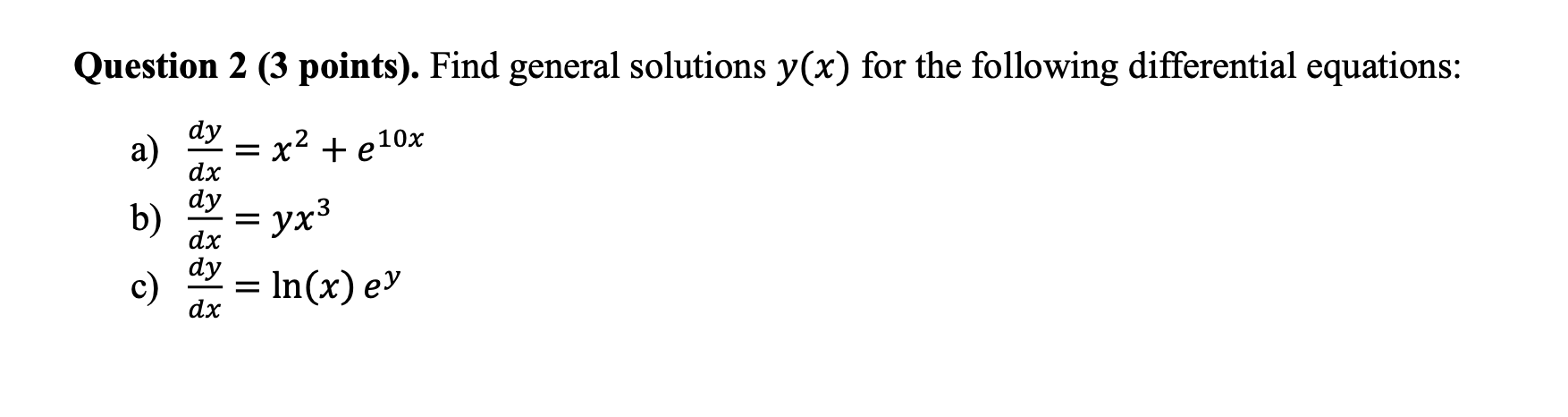 Solved Question 2 (3 ﻿points). ﻿Find general solutions y(x) | Chegg.com