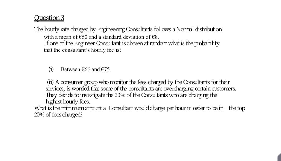 Solved Question 3 The hourly rate charged by Engineering | Chegg.com