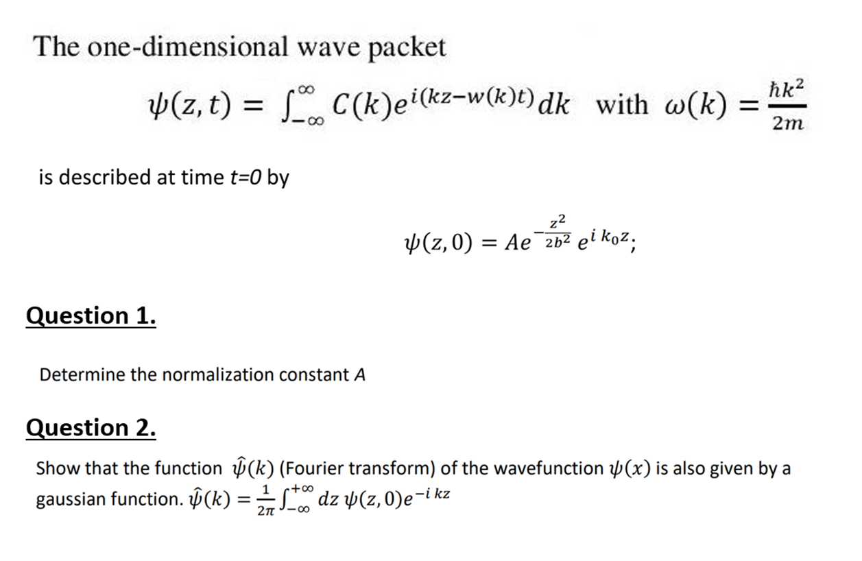 Solved The one-dimensional wave packet ¥(z,t) = | Chegg.com