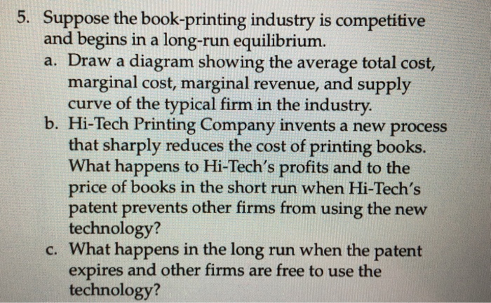 Solved 5. Suppose the book-printing industry is competitive | Chegg.com