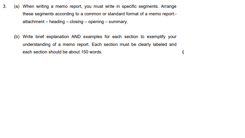 Solved 3. (a) When writing a memo report, you must write in | Chegg.com