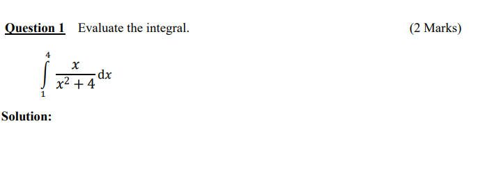 Solved Question 1 Evaluate the integral. (2 Marks) ∫ | Chegg.com