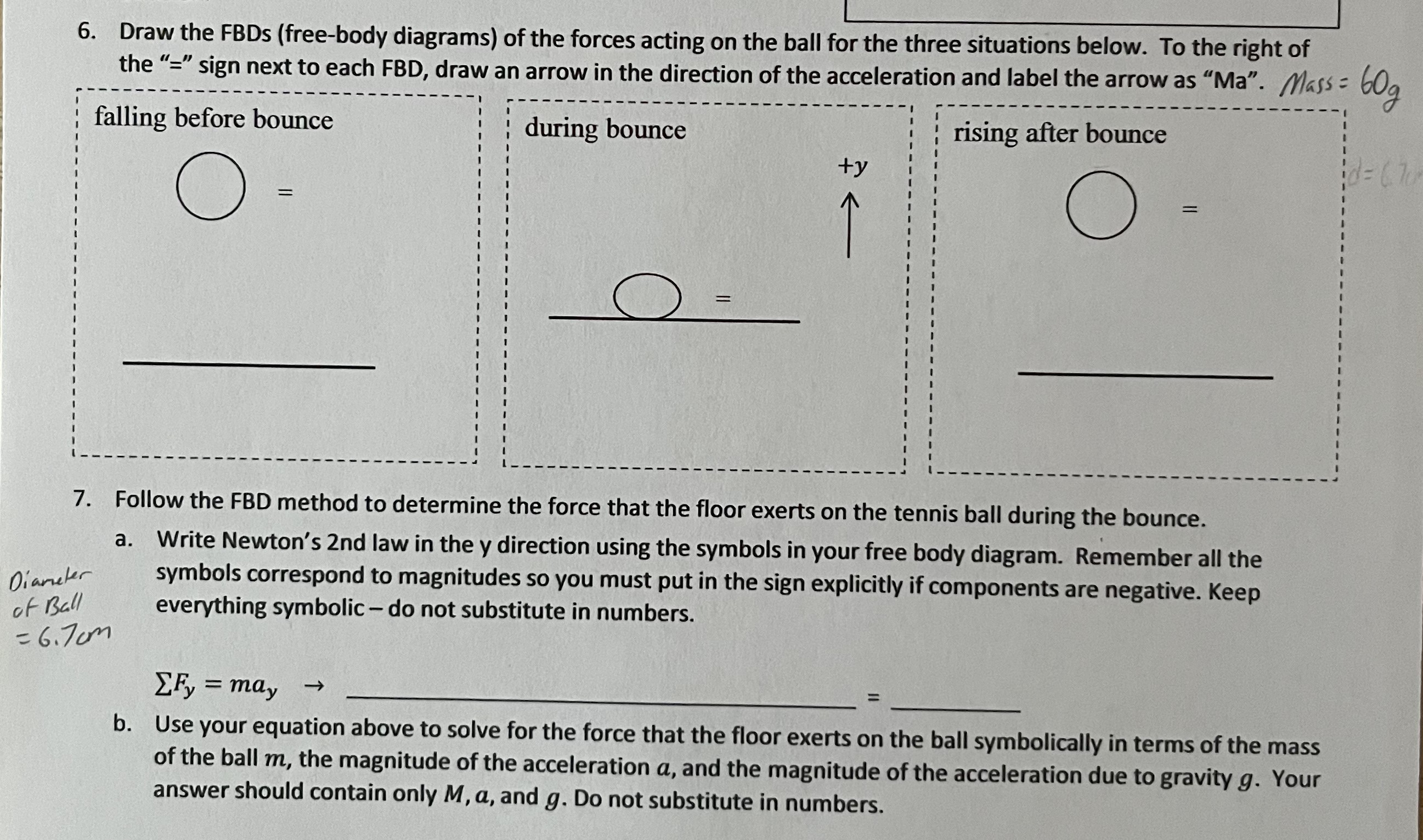 Solved 6. Draw the FBDs (free-body diagrams) of the forces | Chegg.com