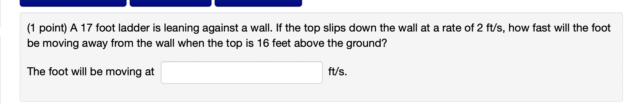Solved (1 point) A 17 foot ladder is leaning against a wall. | Chegg.com