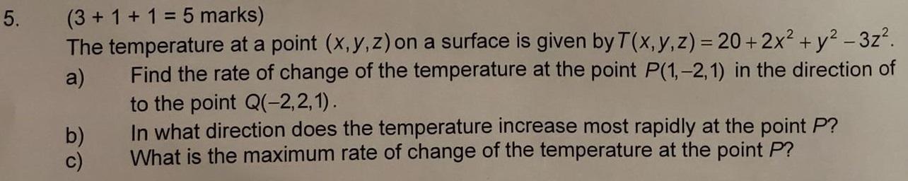 Solved 5. (3 + 1 + 1 = 5 marks) a) The temperature at a | Chegg.com